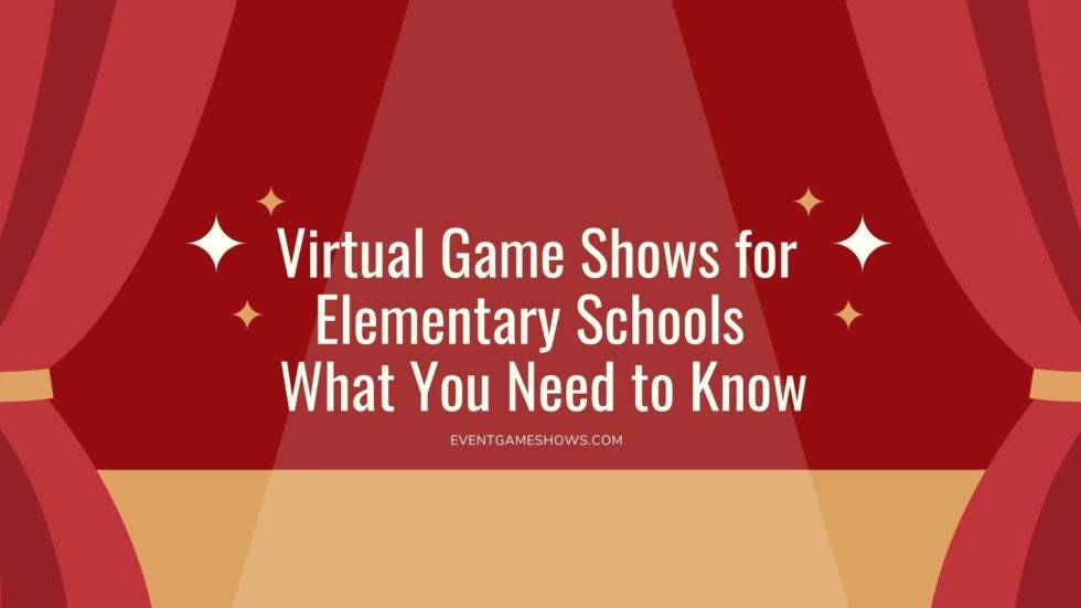Virtual Game Shows for Elementary Schools | What You Need to Know ...
